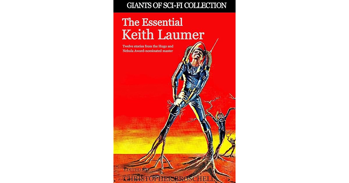 The Essential Keith Laumer by Keith Laumer