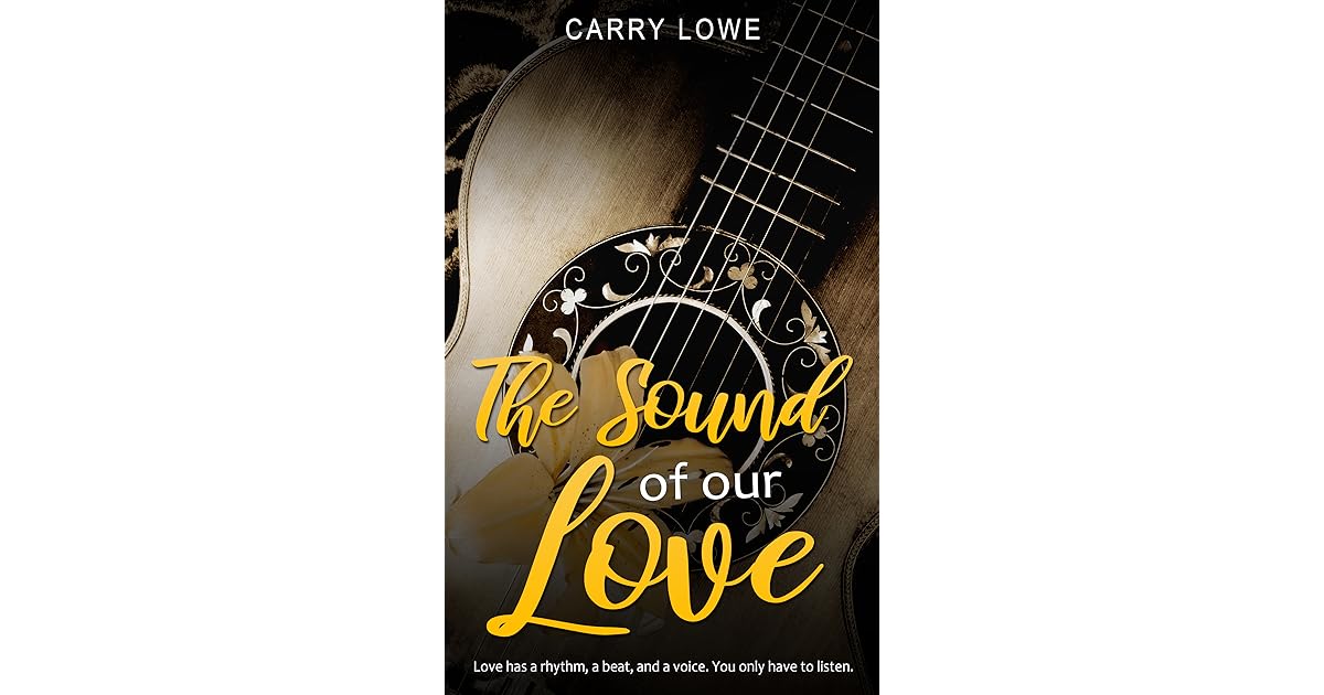 The Sound of our Love by Carry Lowe