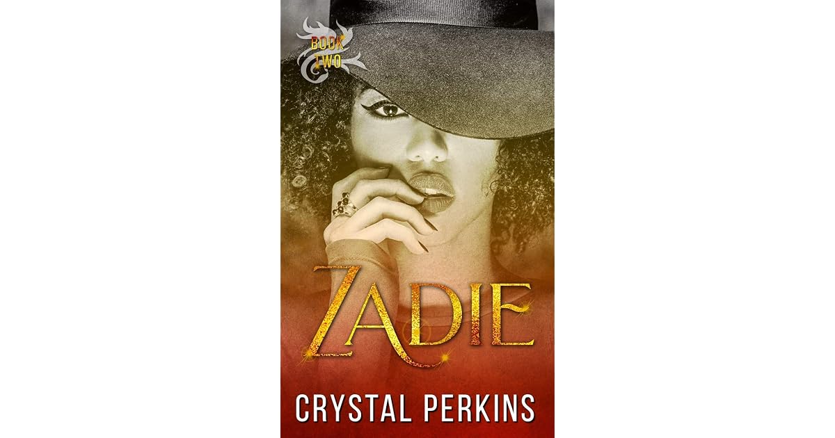 Zadie by Crystal Perkins