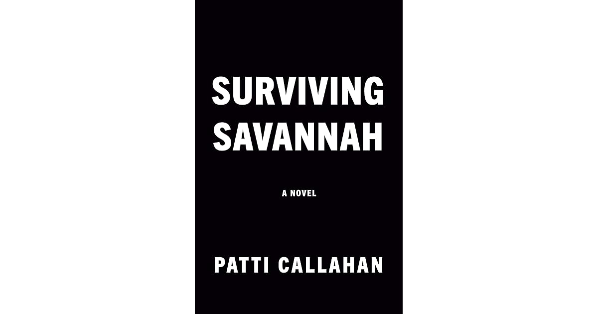 Surviving Savannah by Patti Callahan