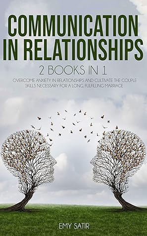 Communication In Relationships: 2 Books in 1. Overcome Anxiety In ...