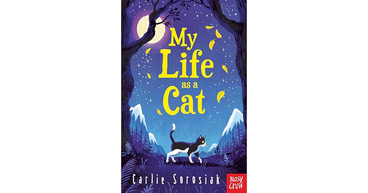 My Life as a Cat by Carlie Sorosiak