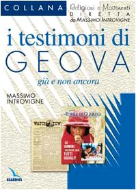 I Testimoni di Geova: Già e non ancora by Massimo Introvigne