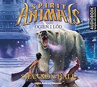 Fire and Ice (Spirit Animals, #4) by Shannon Hale