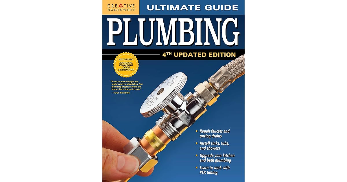 Ultimate Guide: Plumbing, 4th Updated Edition (Creative Homeowner) 800 ...