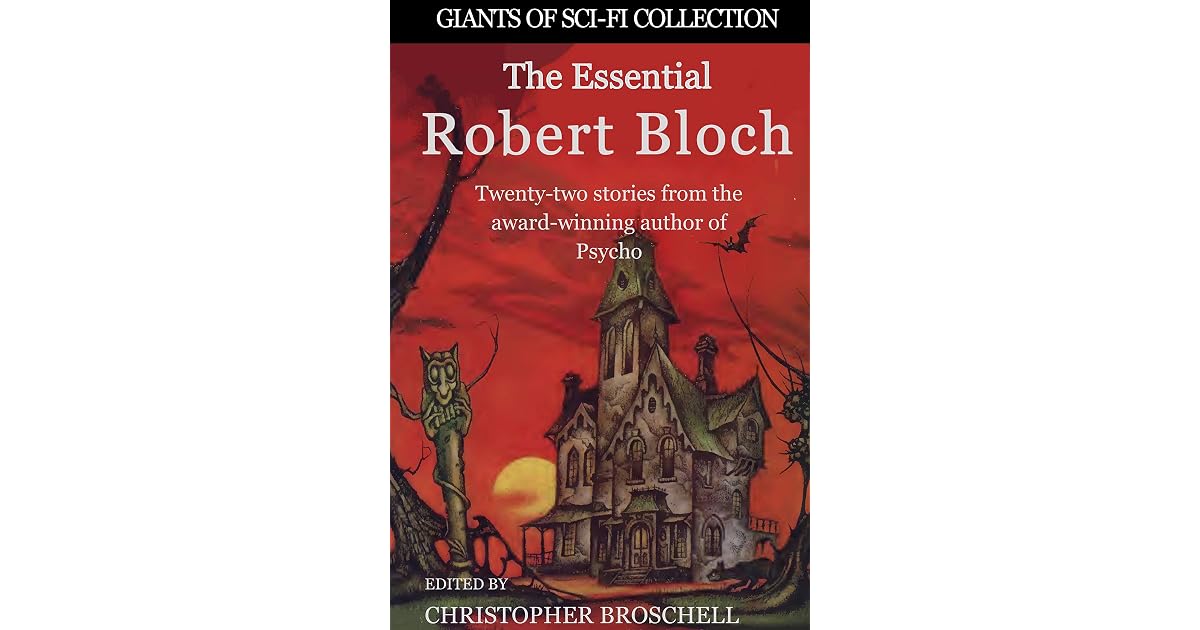 The Essential Robert Bloch by Robert Bloch