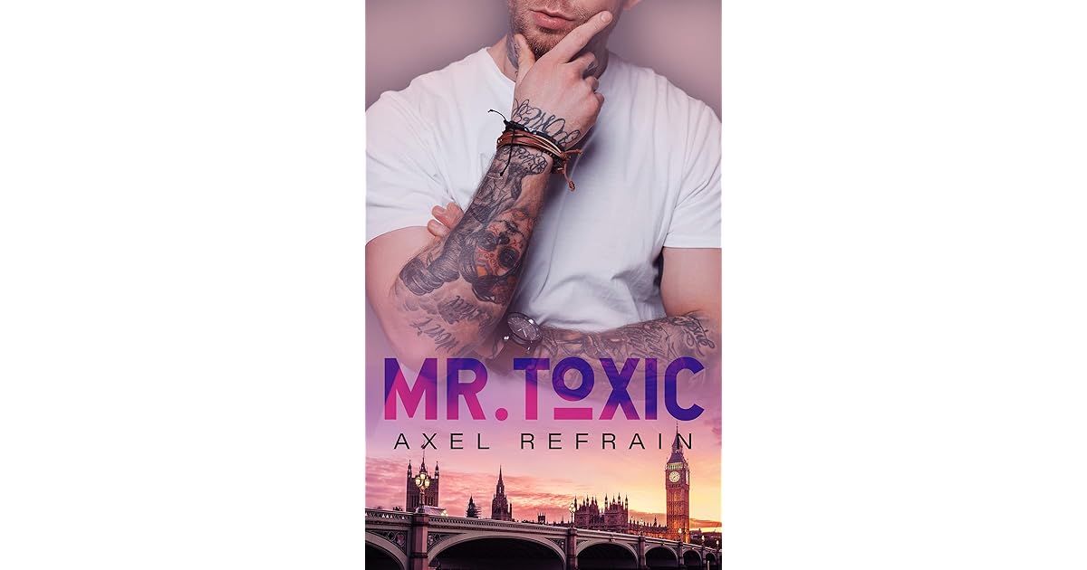 Mr. Toxic by axel refrain