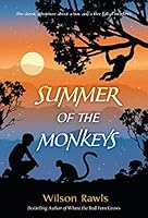 Summer of the Monkeys by Wilson Rawls