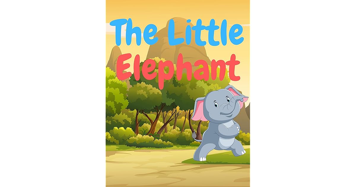 The Little Elephant: Elephant Chicken books for kids, Bedtime story ...