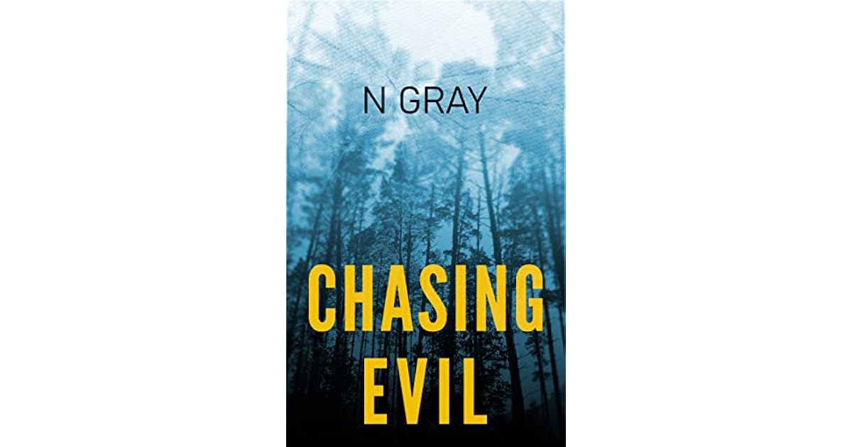 Chasing Evil (Dana Mulder #3) by N. Gray