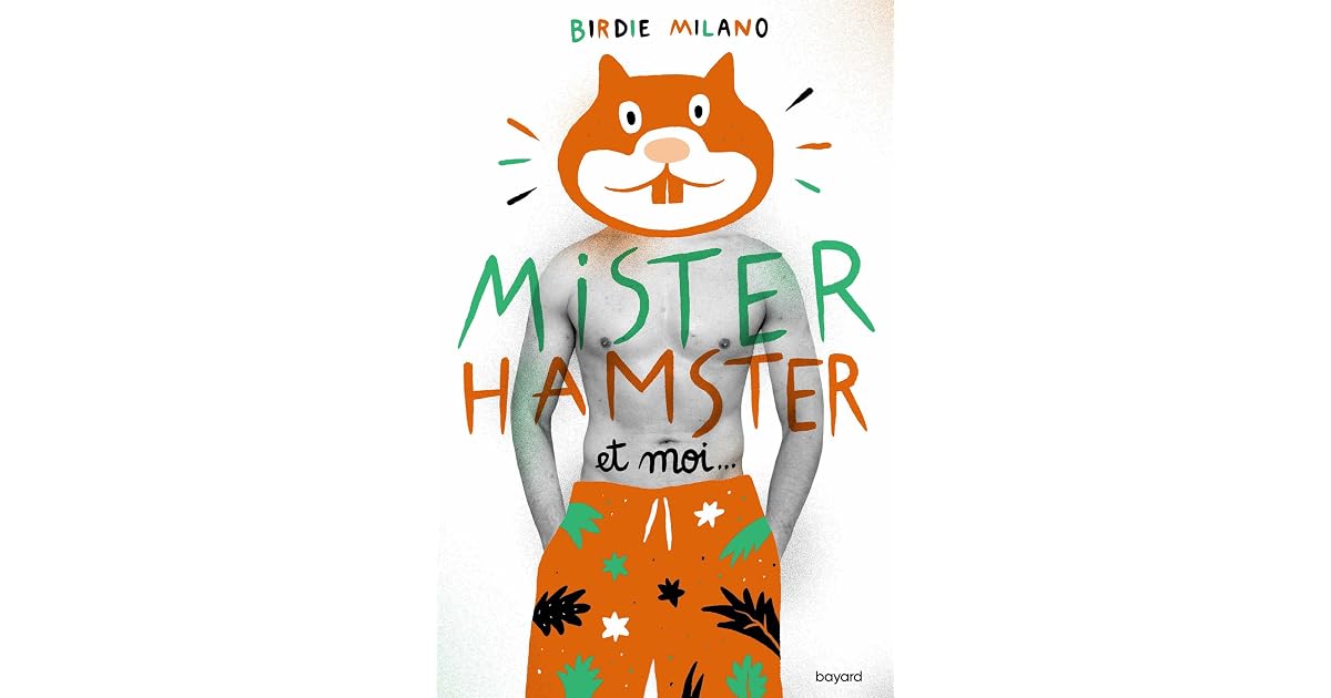 Mister Hamster et moi (Boy Meets Hamster, #1) by Birdie Milano