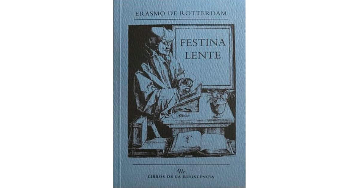 Festina Lente by Desiderius Erasmus