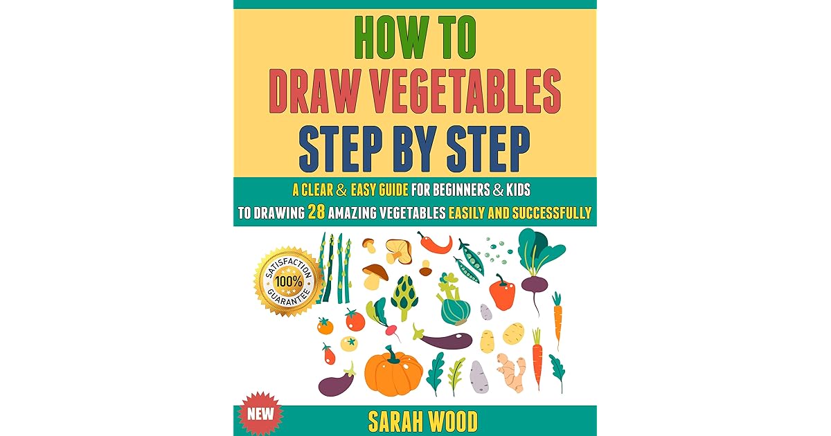 How To Draw Vegetables Step By Step: A Clear & Easy Guide For Beginners ...