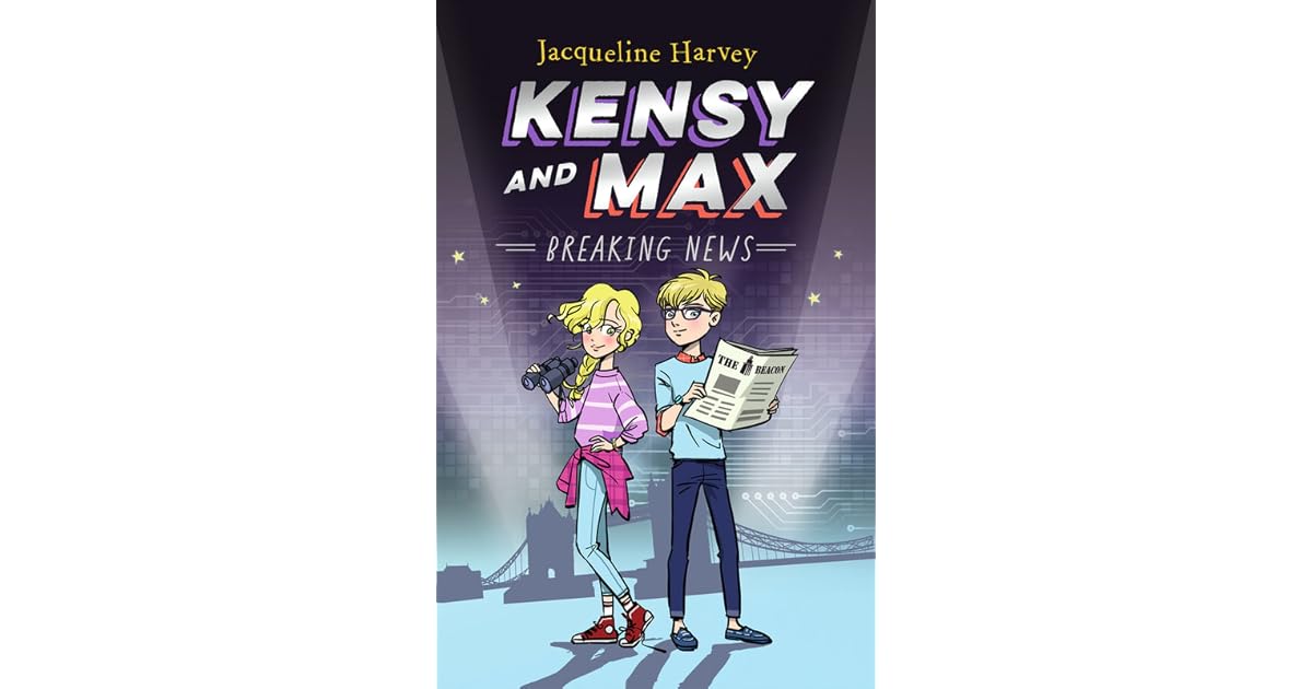 Breaking News (Kensy and Max, #1) by Jacqueline Harvey