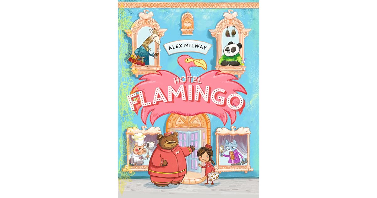 Hotel Flamingo (Hotel Flamingo, #1) by Alex Milway