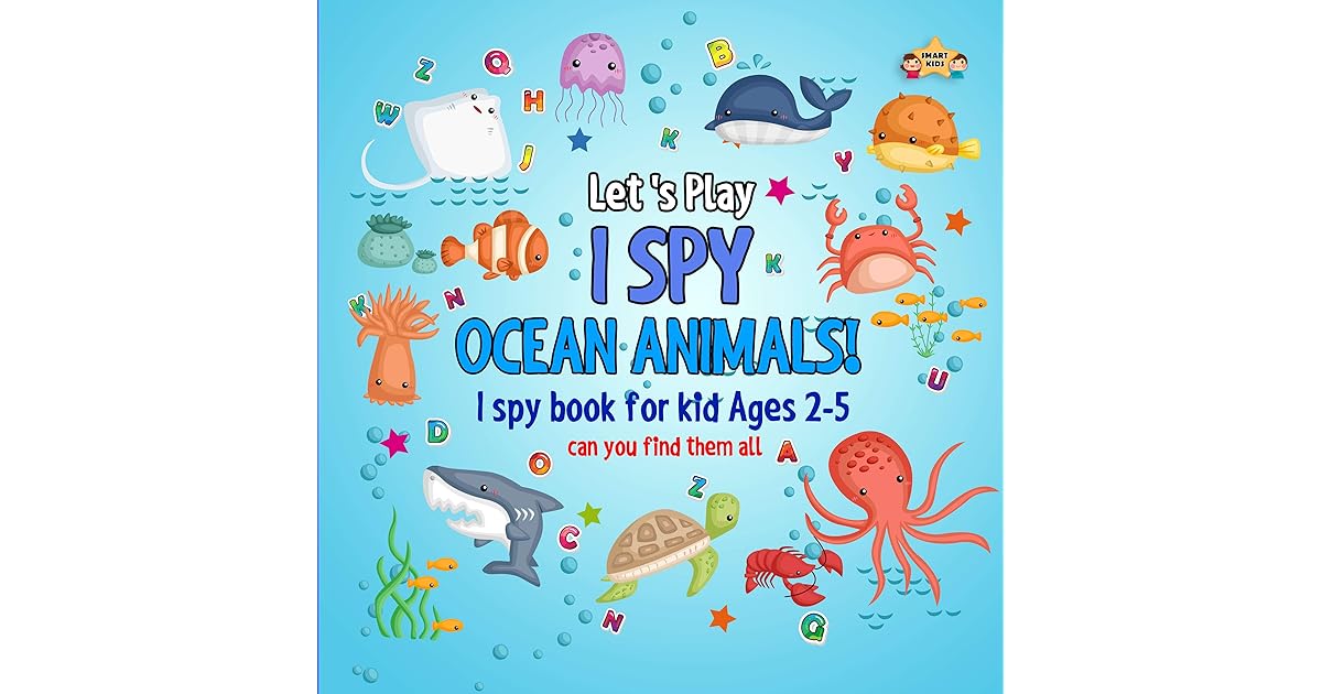 I spy ocean animals! I spy book for kid ages 2-5: Learning fun words A ...