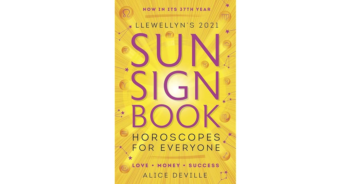 Llewellyn's 2021 Sun Sign Book: Horoscopes for Everyone! by Alice DeVille