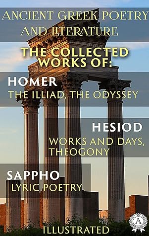 Ancient Greek poetry and Literature. The Collected Works of Homer ...