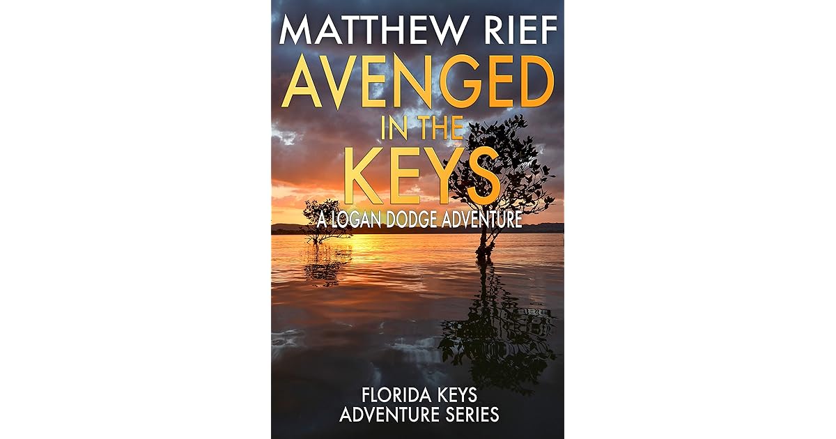 Avenged in the Keys (Florida Keys Adventure #11) by Matthew Rief