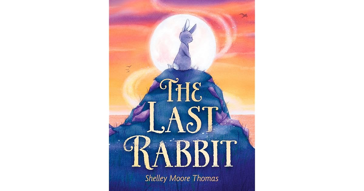 The Last Rabbit by Shelley Moore Thomas