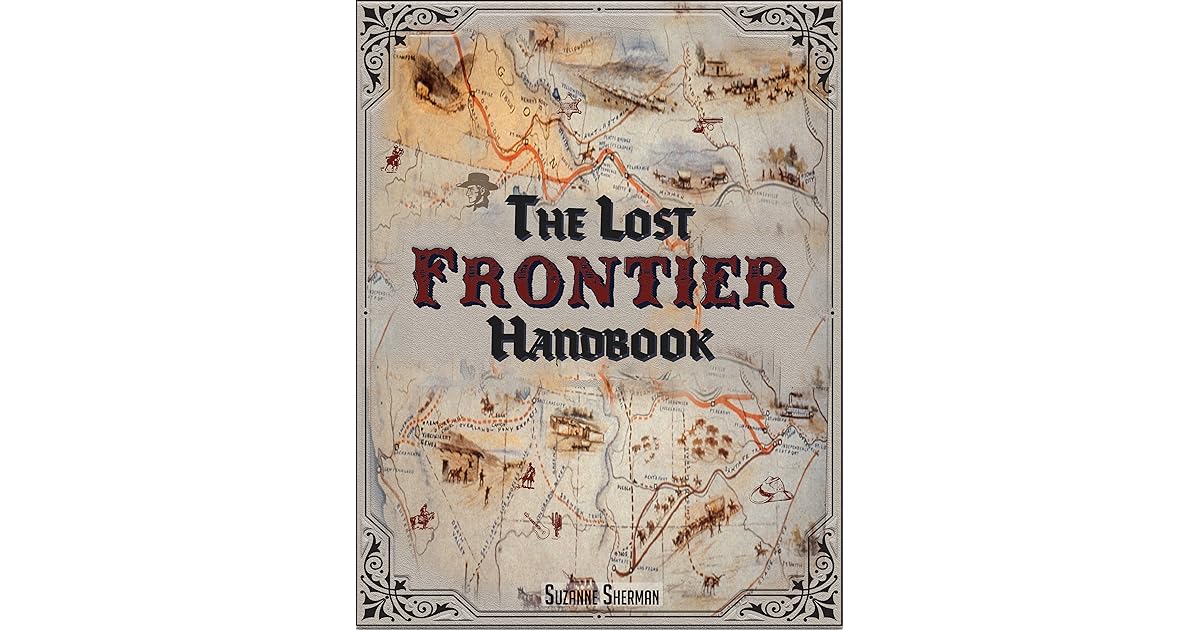 The Lost Frontier Handbook by Suzanne Sherman