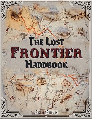 The Lost Frontier Handbook by Suzanne Sherman