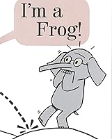 I'm a Frog! (Elephant and Piggie, #20) by Mo Willems
