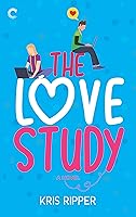 The Love Study (The Love Study #1) by Kris Ripper