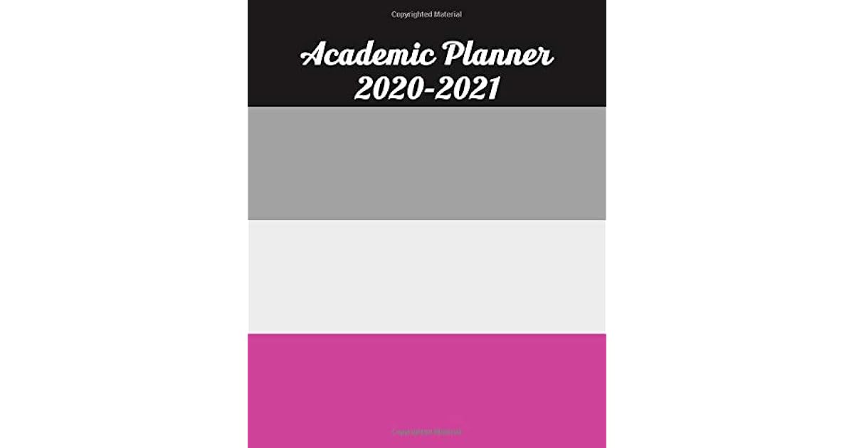 Academic Planner 2020-2021: Monthly & Weekly Planner With Dot Grid ...