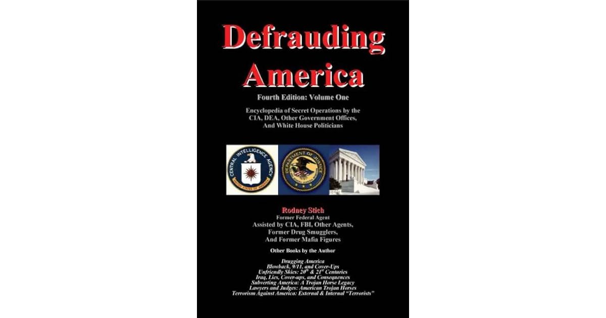 Defrauding America: Encyclopedia of Secret Operations by CIA, DEA, and ...