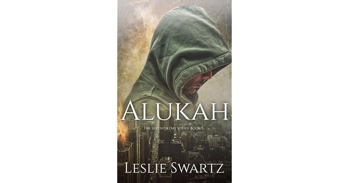 Alukah (The Seventh Day Series Book Five) by Leslie Swartz