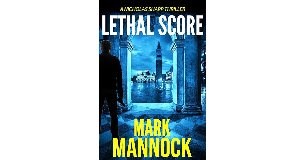 Lethal Score (Nicholas Sharp #2) by Mark Mannock