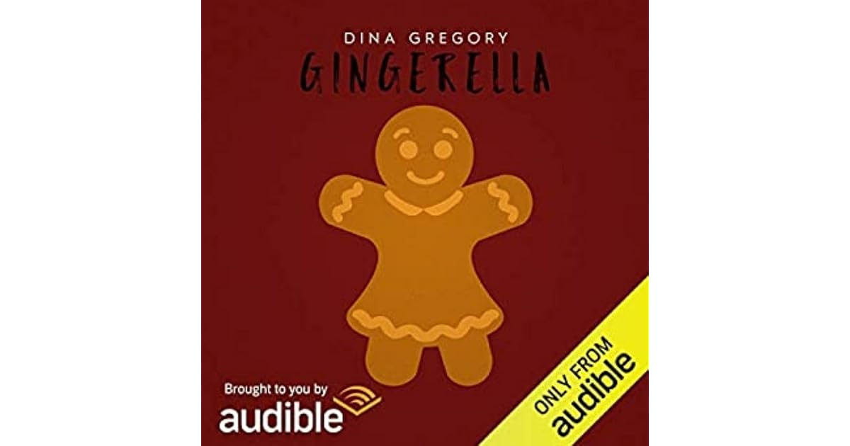 Gingerella by Dina Gregory