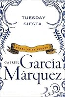 La siesta del martes by Gabriel García Márquez