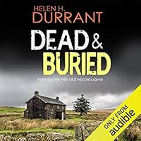 Dead & Buried (Calladine & Bayliss, #5) by Helen H. Durrant