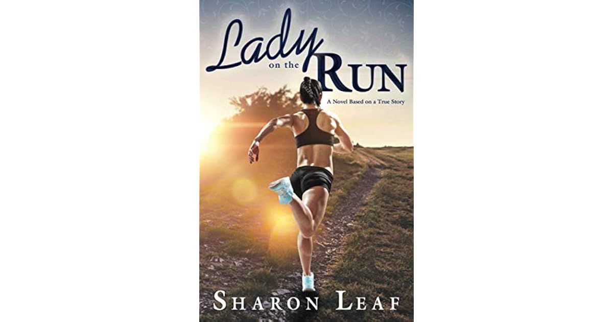 Lady on the Run by Sharon Leaf