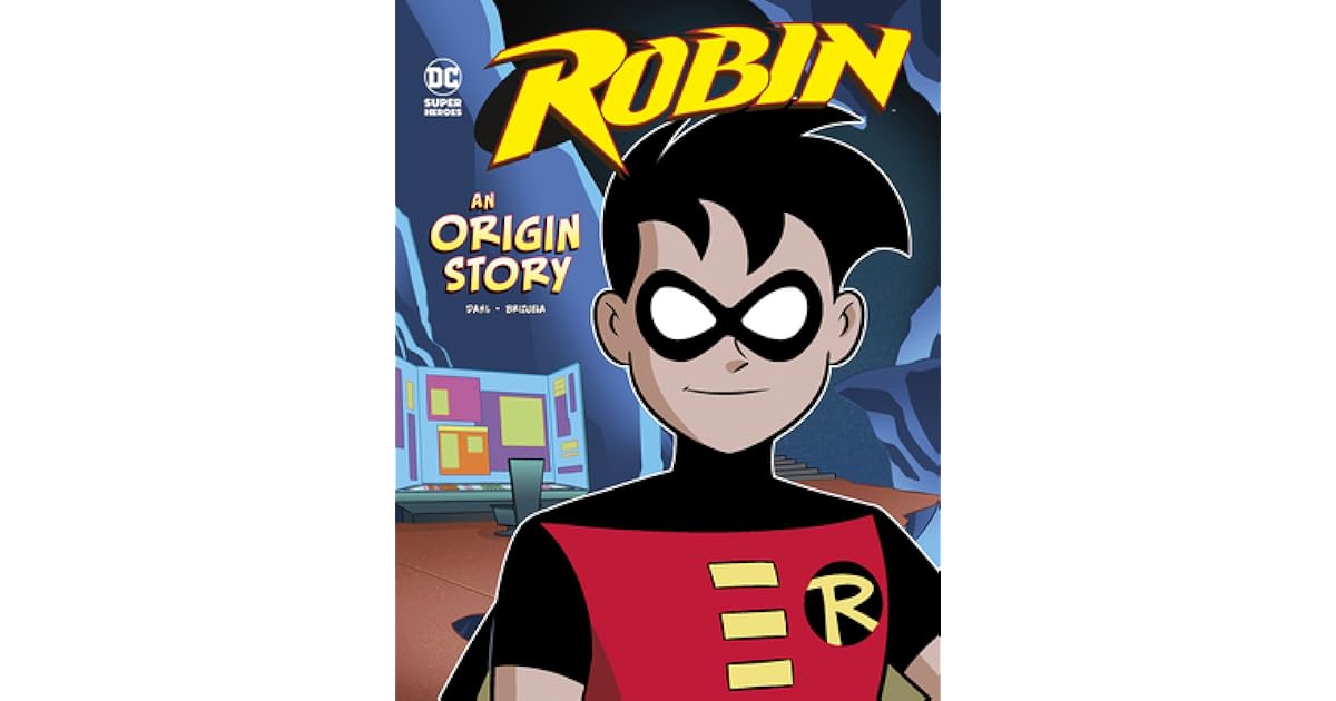 Robin: An Origin Story by Michael Dahl