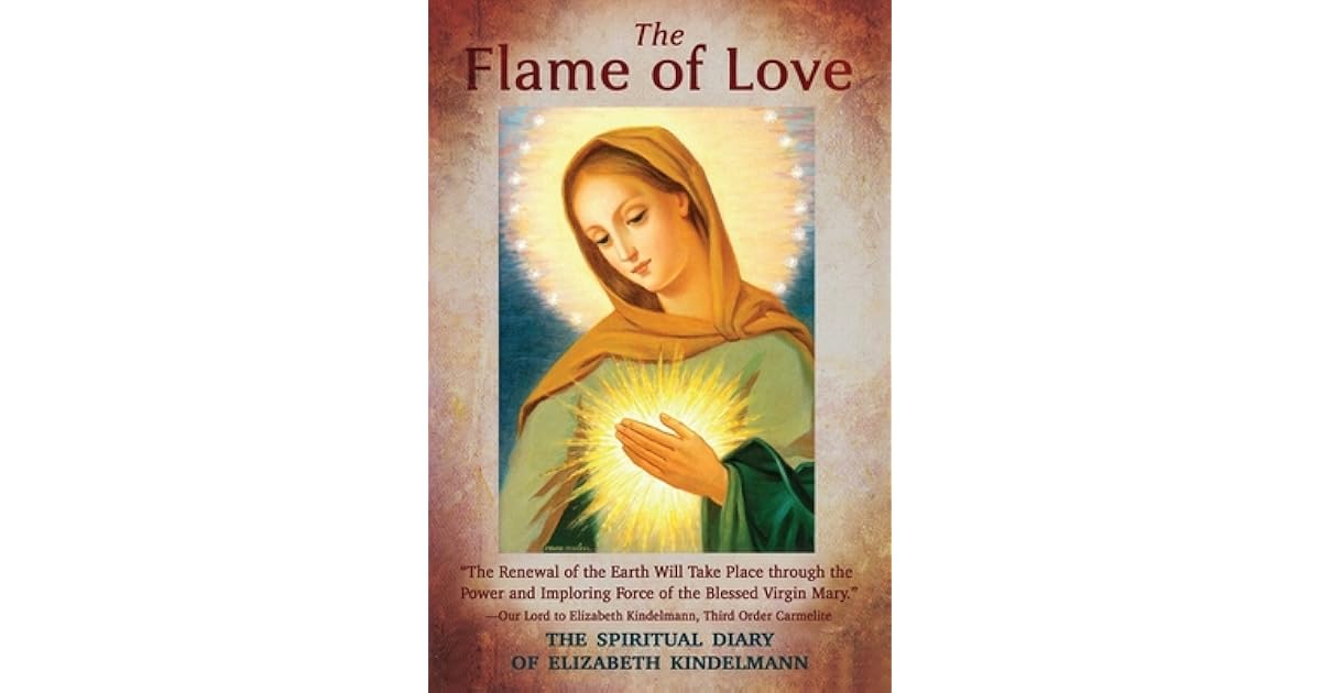 The Flame of Love by Elizabeth Kindelmann