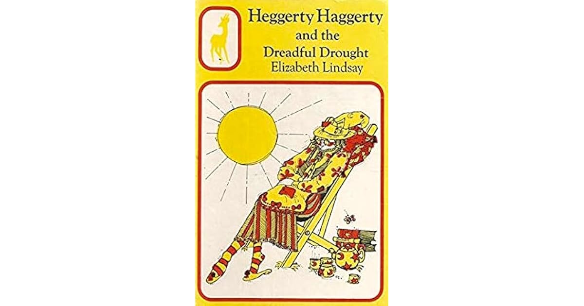 Heggerty Haggerty and the Dreadful Drought by Elizabeth Lindsay