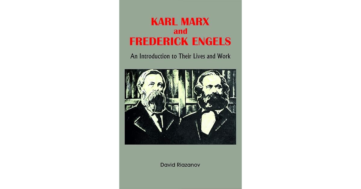 KARL MARX and FREDERICK ENGELS: An Introduction to Their Lives and Work ...