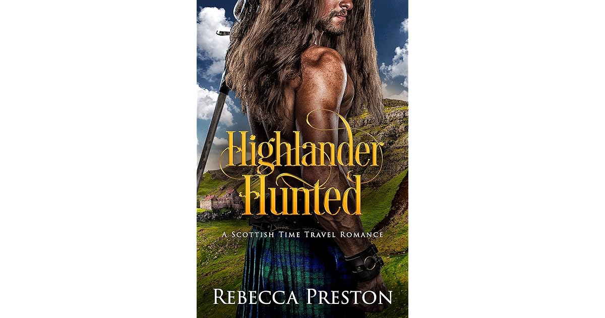 Highlander Hunted (Highlander in Time #8) by Rebecca Preston