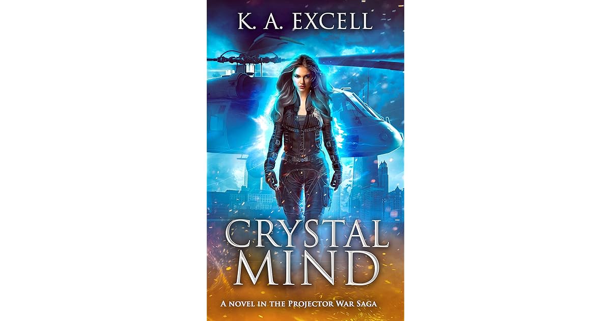 Crystal Mind (Projector War Saga, #1) by K.A. Excell