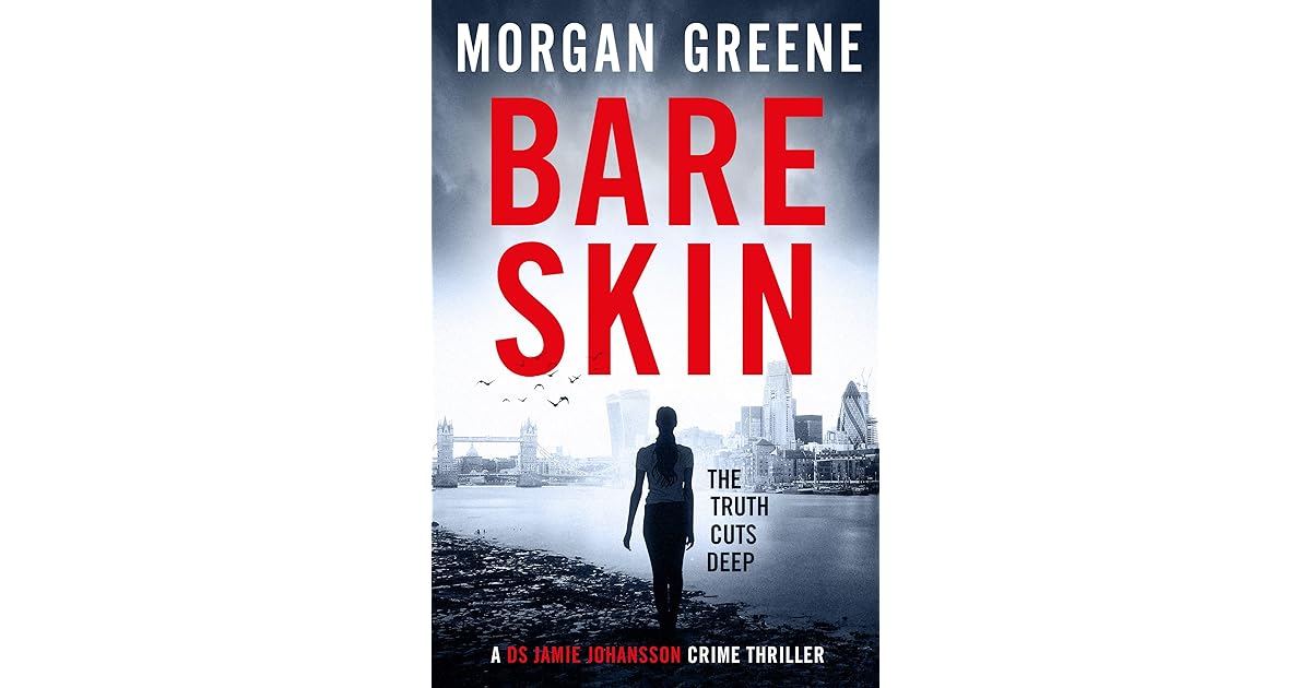 Bare Skin (DS Jamie Johansson #1) by Morgan Greene