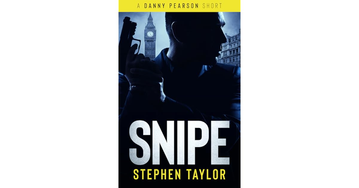 Snipe (Danny Pearson #3.5) by Stephen Taylor