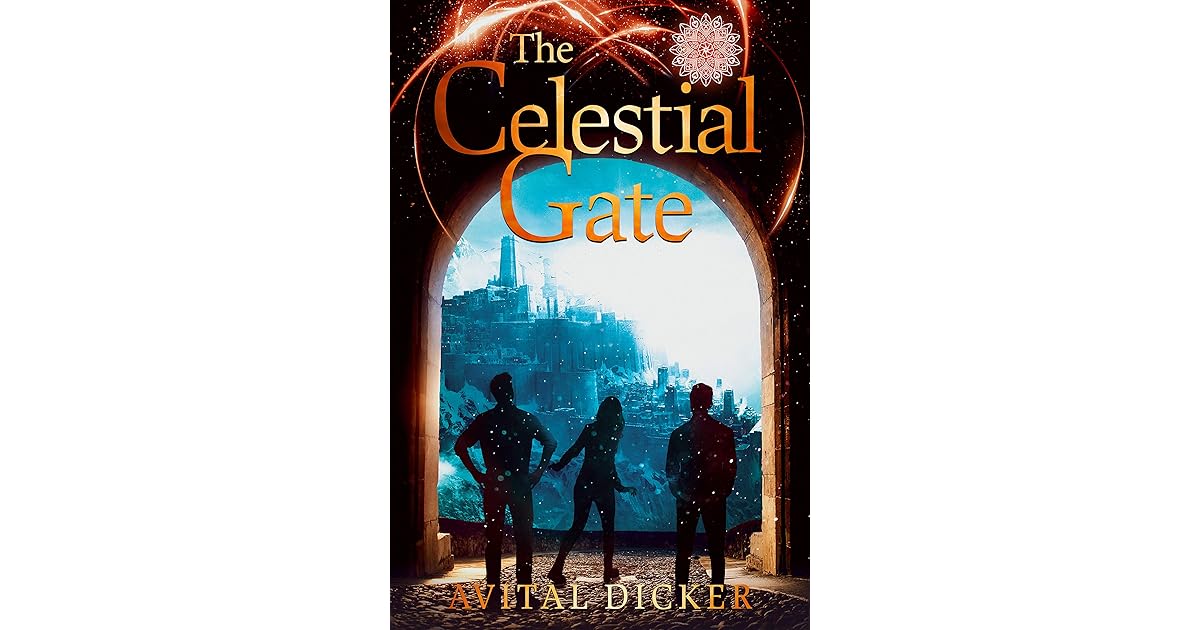 The Celestial Gate by Avital Dicker