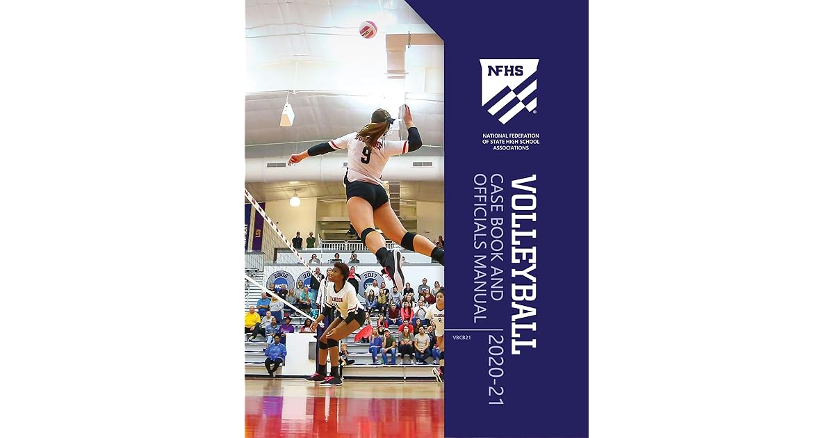 2020-21 NFHS Volleyball Case Book by NFHS