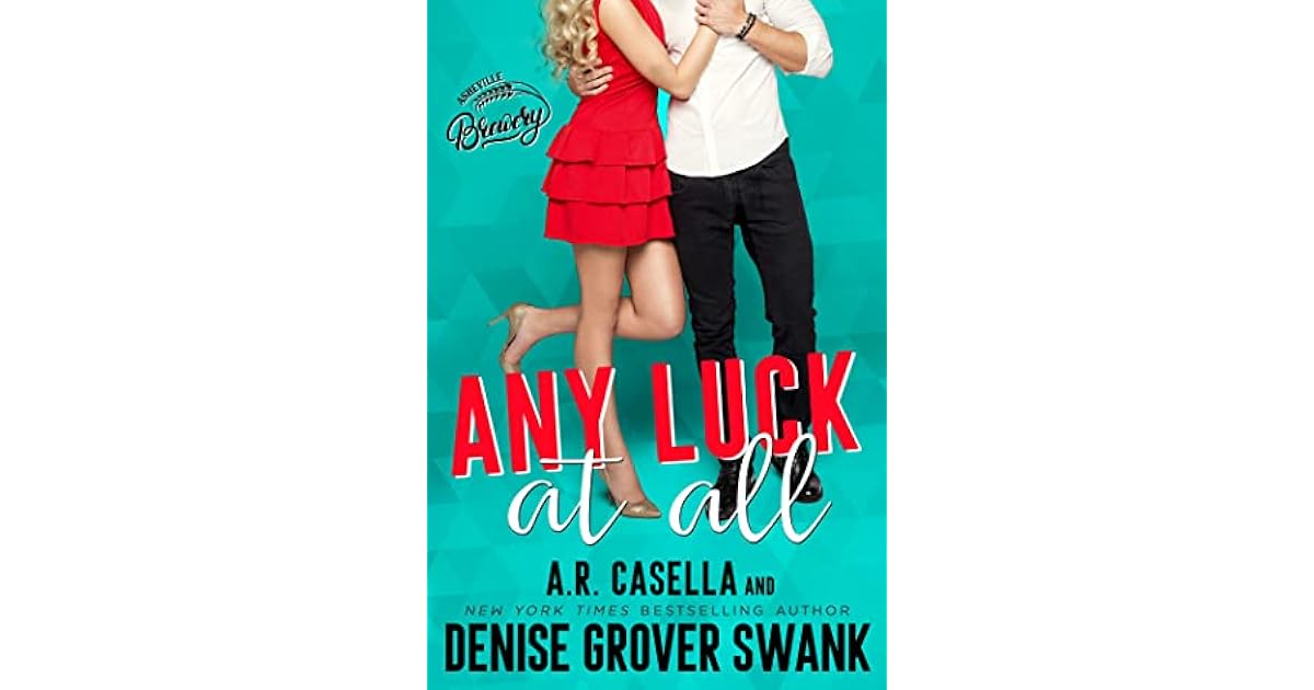 Any Luck at All (Asheville Brewing, #1) by Angela R. Casella