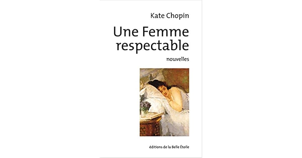 Une Femme Respectable by Kate Chopin