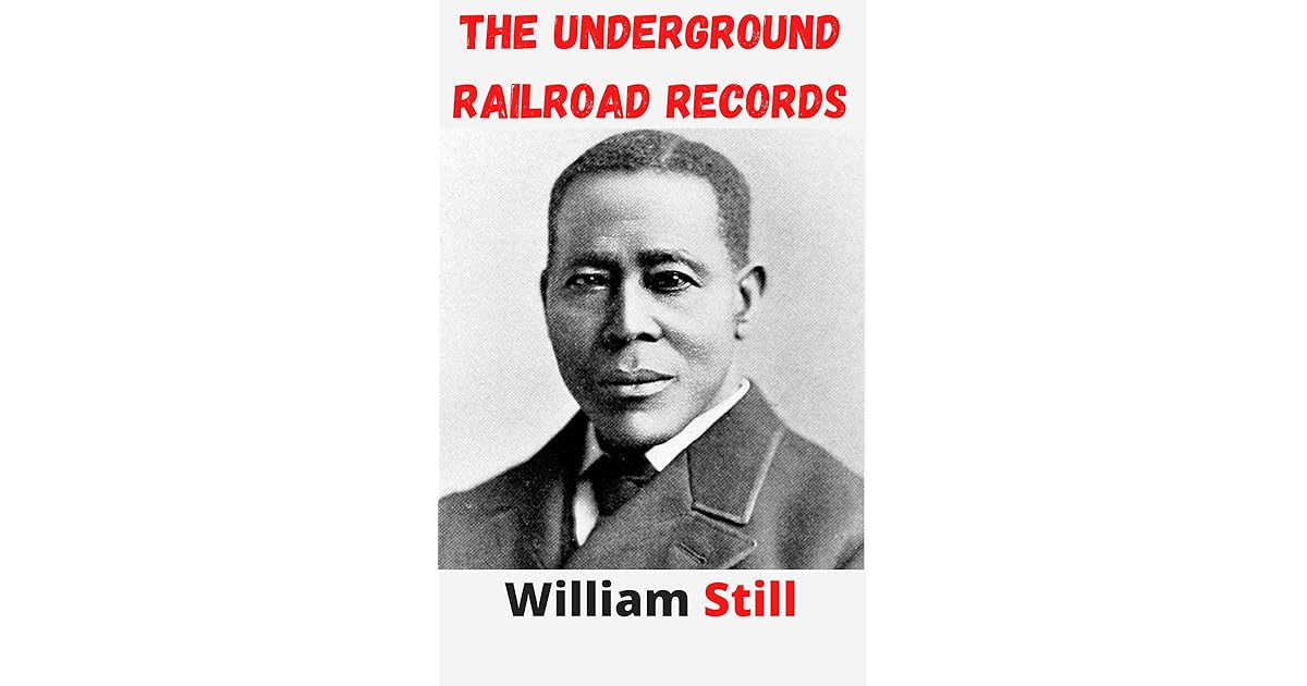 The Underground Railroad Records: The Original 1872 Edition by William ...