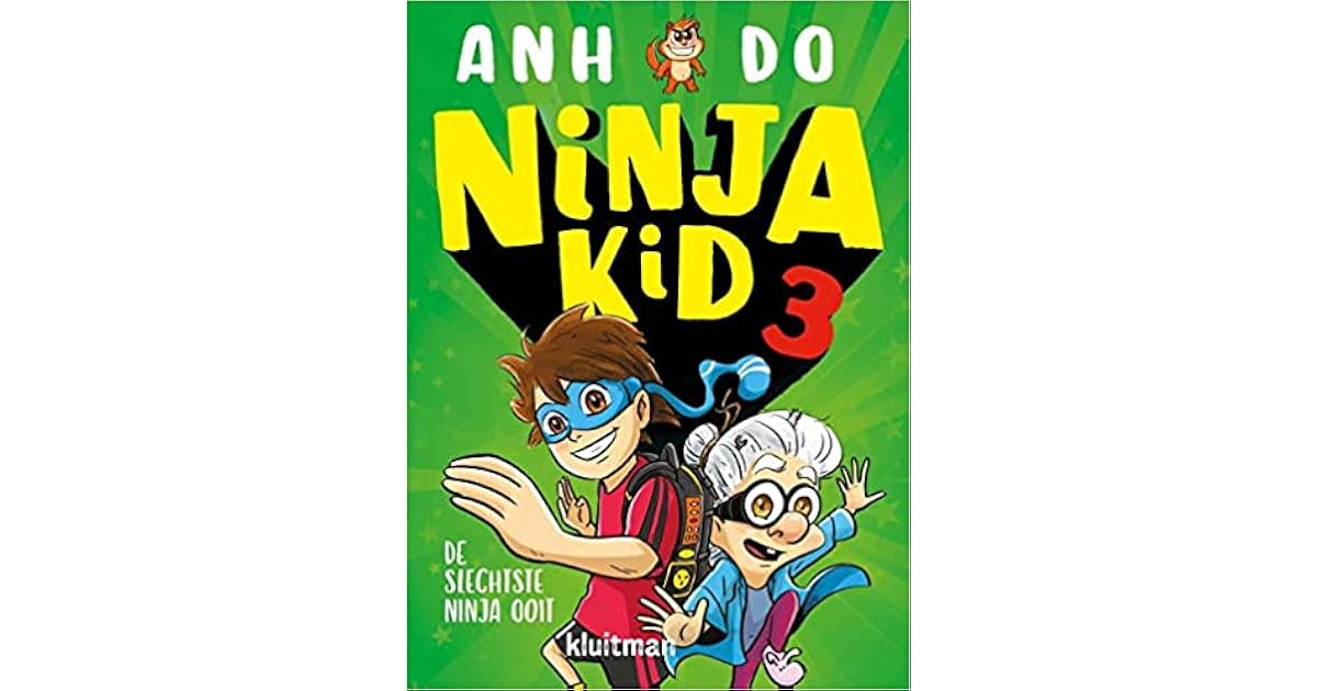 Ninja Kid 3 - De slechtste ninja ooit by Anh Do